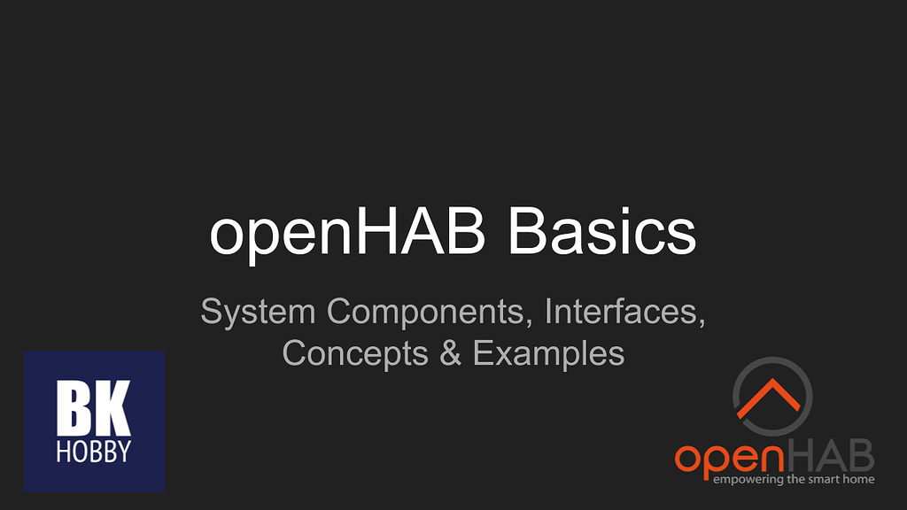 Openhab Basics Tutorial Part 1n Introduction Tutorials And Examples Openhab Community